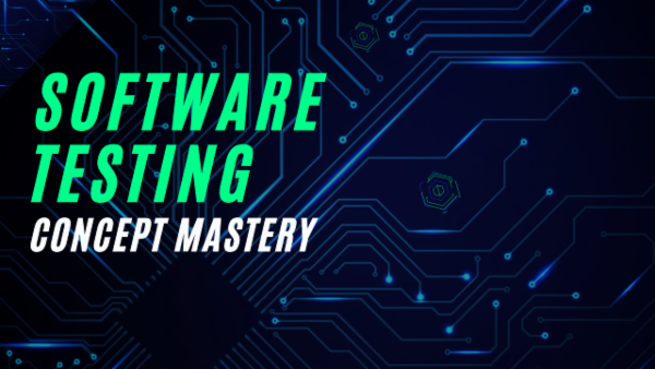Software Testing Concept Mastery